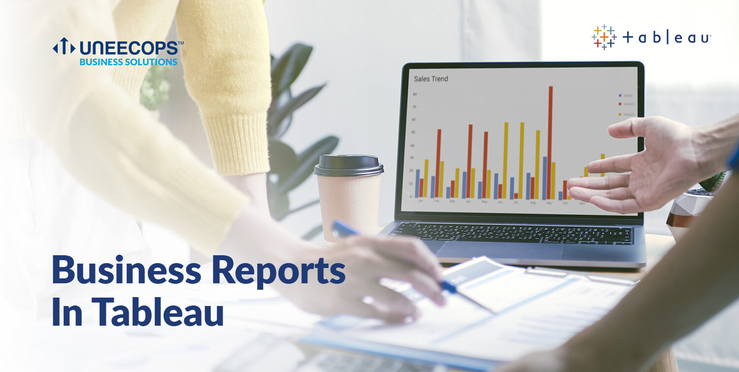 Business Reports In Tableau - How To Manage Critcal Tableau Report Business Reports In Tableau - How To Manage Critcal Tableau Report